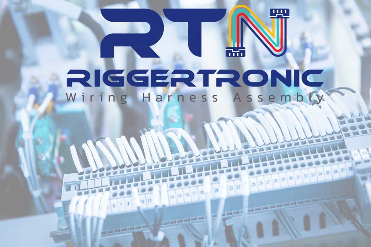 Riggertronic Wire Harness Assembly Manufacturer - Riggertronic